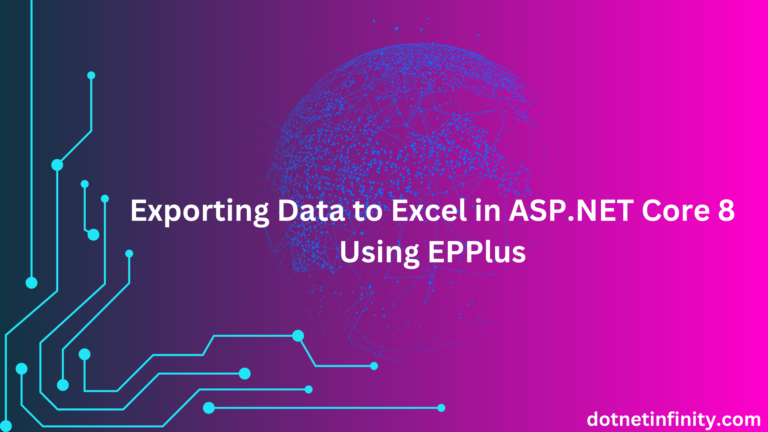 Exporting Data To Excel In Aspnet Core 8 Using Epplus Dotnet Infinity
