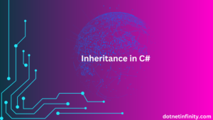 Inheritance in C# - Dotnet Infinity