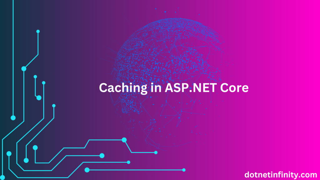 Caching in ASP.NET Core - Dotnet Infinity